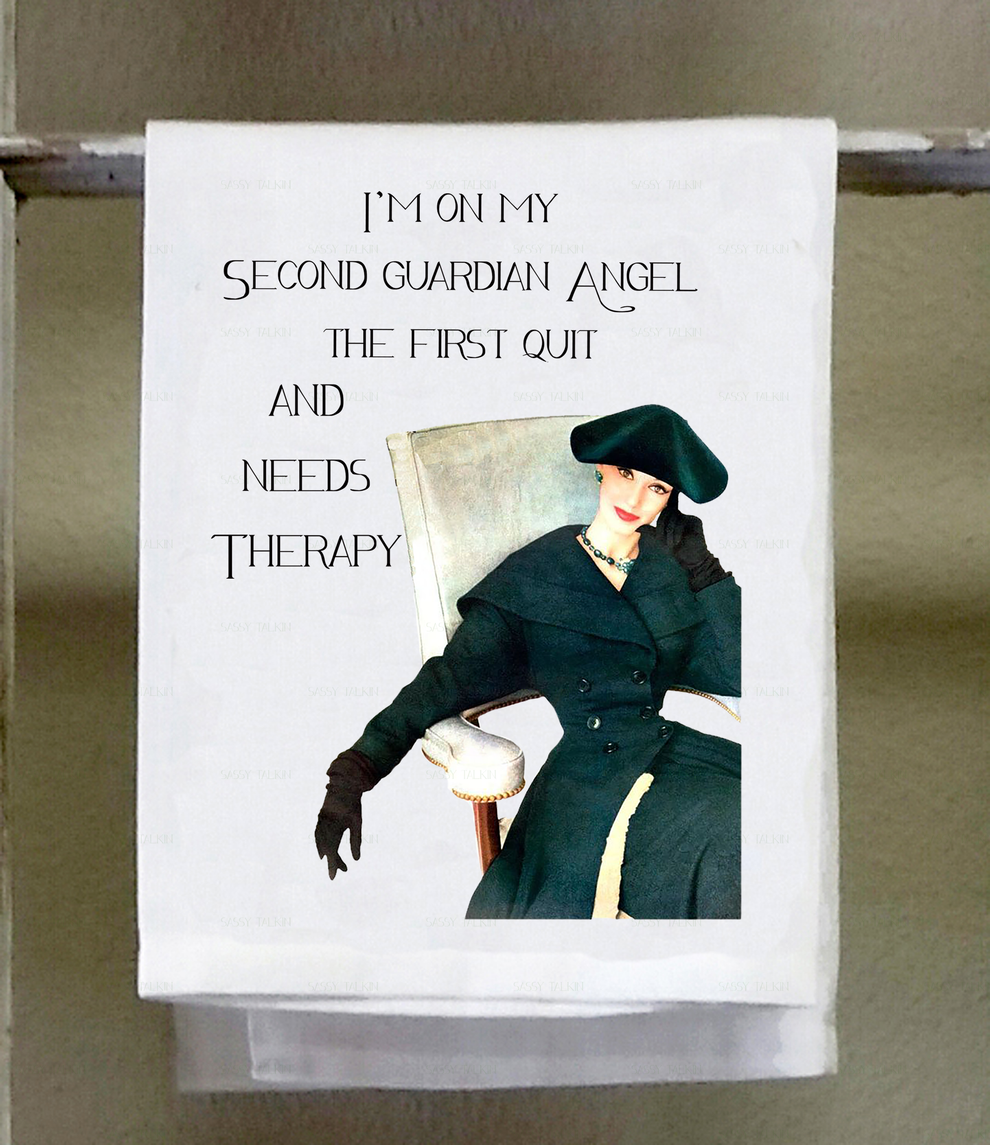 Sassy Girl, I'm on my second guardian angel, the first one quit and ne ...